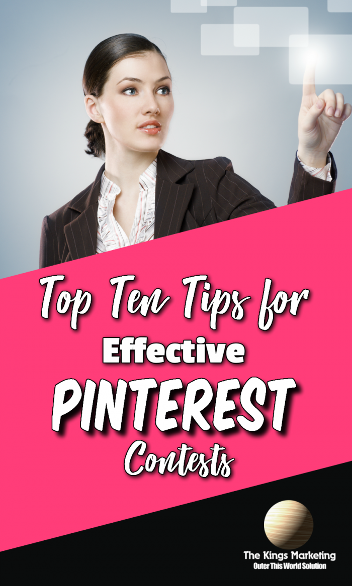 Top Ten Tips for Effective Pinterest Contests - The Kings Marketing